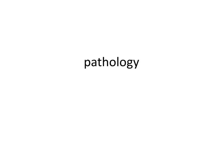 PPT - pathology PowerPoint Presentation, free download - ID:2678956