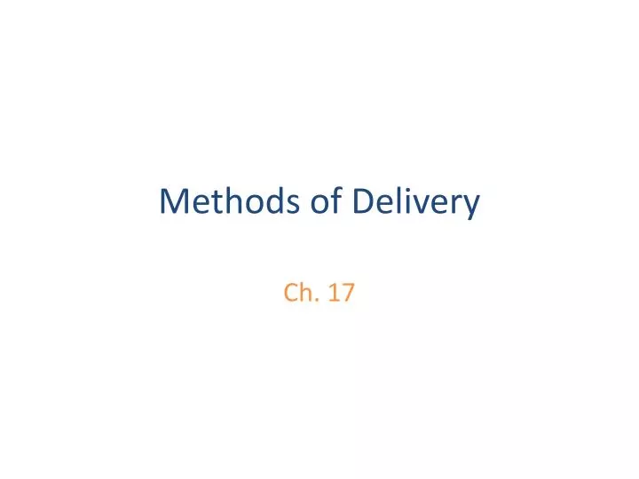 PPT - Methods of Delivery PowerPoint Presentation, free download - ID ...