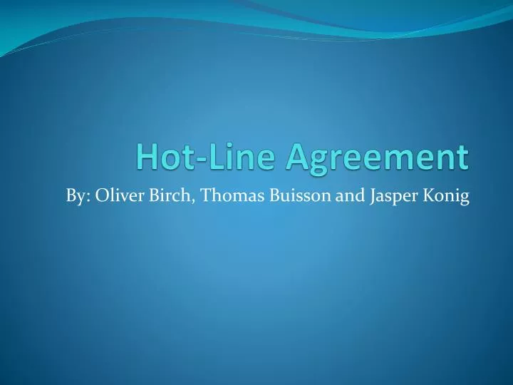 PPT - Hot-Line Agreement PowerPoint Presentation, free download - ID ...