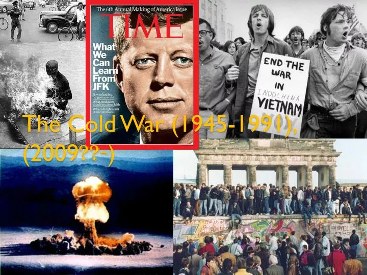 PPT - The Cold War (1945-1991), (2009 ??- ) PowerPoint Presentation ...