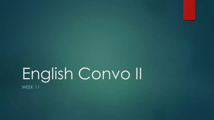 PPT - English Convo II PowerPoint Presentation, free download - ID:2679874