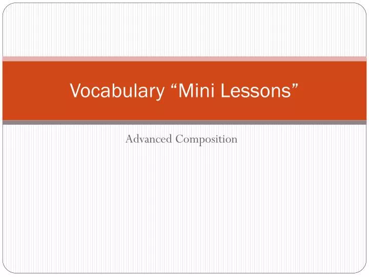 PPT - Vocabulary “Mini Lessons” PowerPoint Presentation, free download ...