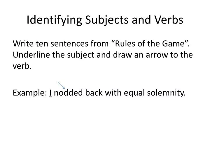 PPT - Identifying Subjects and Verbs PowerPoint Presentation, free ...
