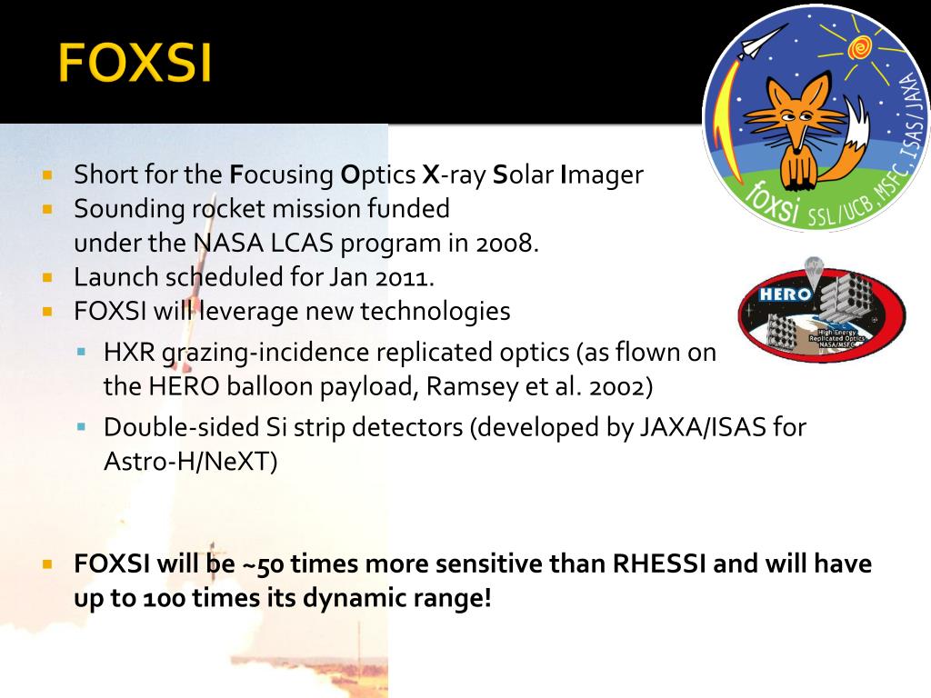 PPT - The Focusing Optics X-ray Solar Imager (FOXSI) PowerPoint ...