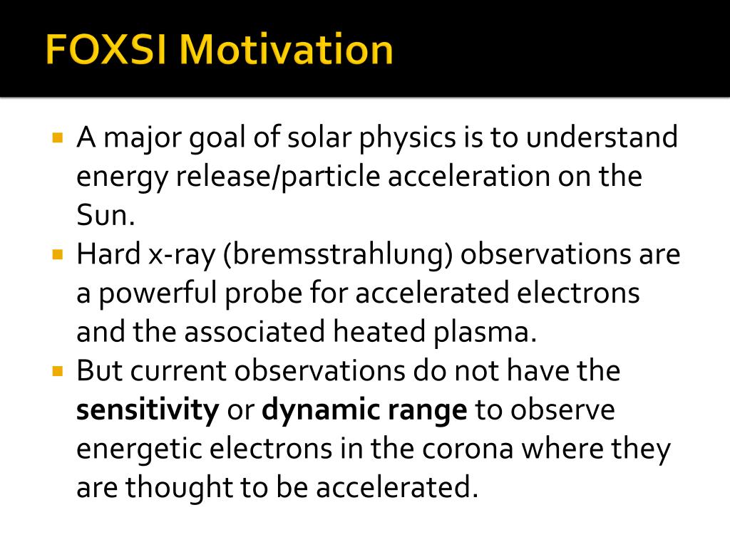 PPT - The Focusing Optics X-ray Solar Imager (FOXSI) PowerPoint ...