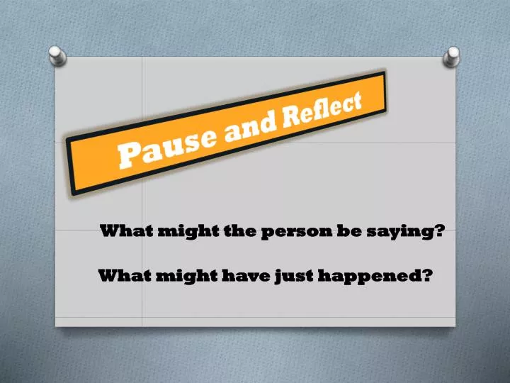 PPT - Pause and Reflect PowerPoint Presentation, free download - ID:2681130