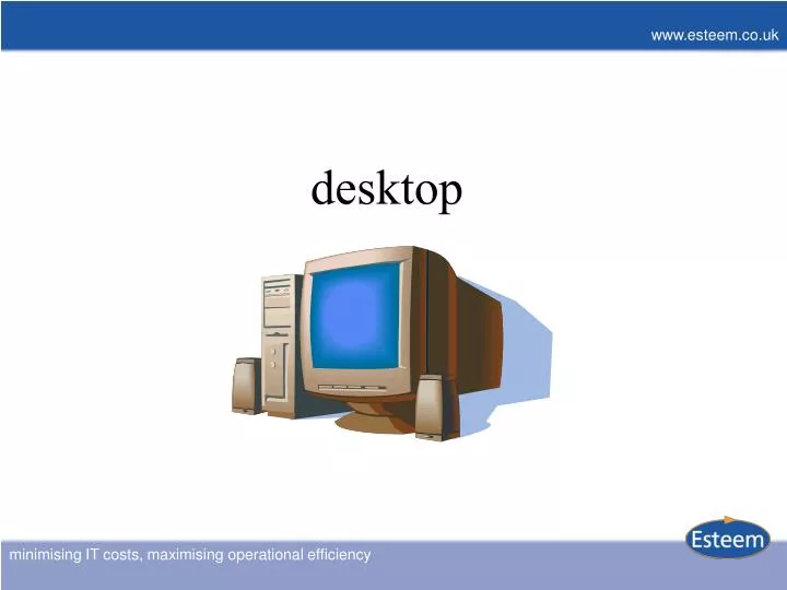 PPT - desktop PowerPoint Presentation, free download - ID:2681307