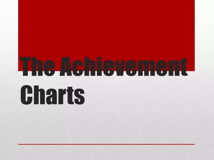PPT - The Achievement Charts PowerPoint Presentation, free download ...