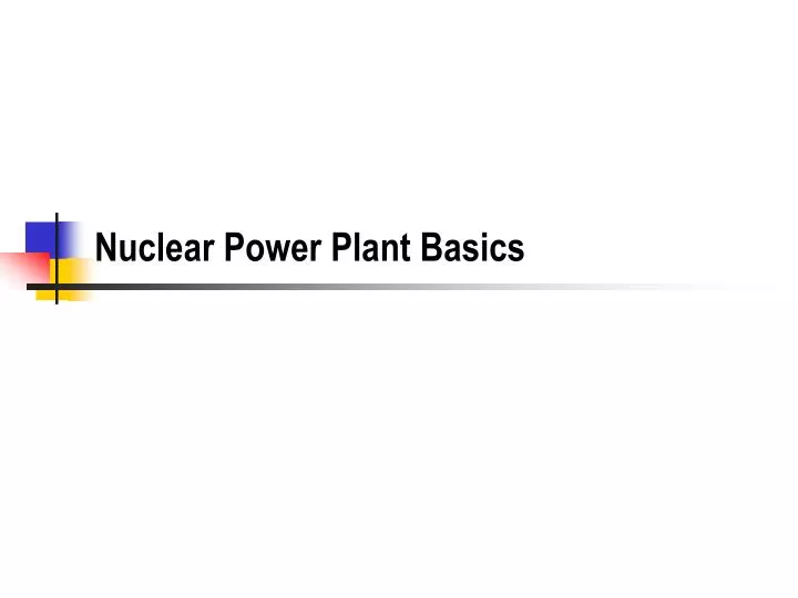 PPT - Nuclear Power Plant Basics PowerPoint Presentation, free download ...