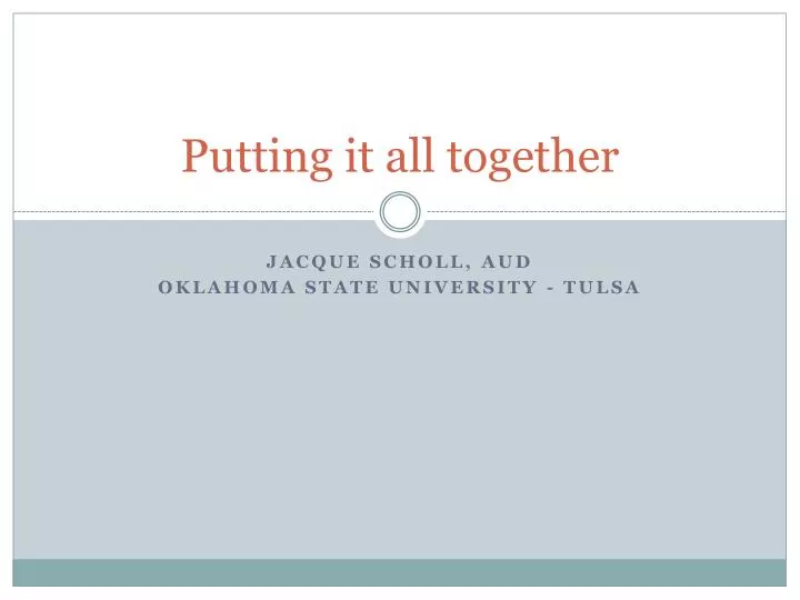 PPT - Putting it all together PowerPoint Presentation, free download ...