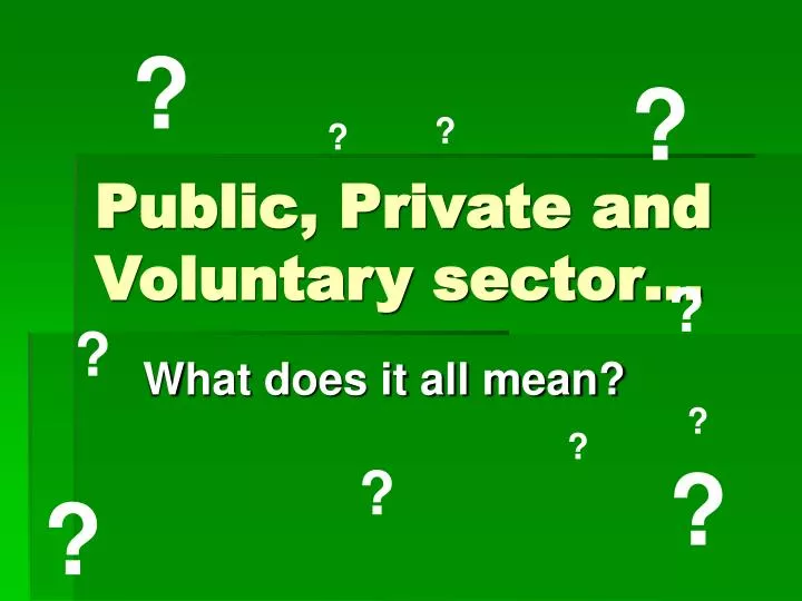 PPT - Public, Private and Voluntary sector… PowerPoint Presentation ...