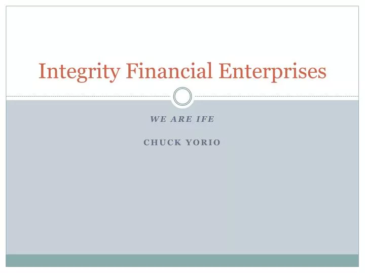 PPT - Integrity Financial Enterprises PowerPoint Presentation, free ...
