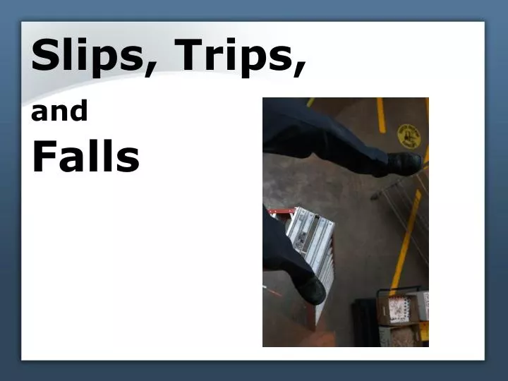 PPT - Slips, Trips, and Falls PowerPoint Presentation, free download ...