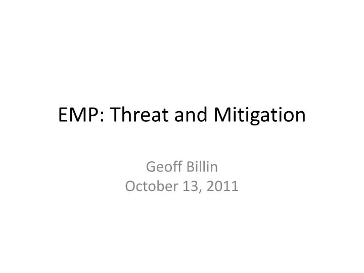PPT - EMP: Threat and Mitigation PowerPoint Presentation, free download ...