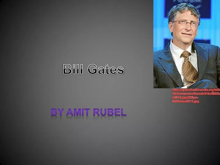 PPT - Bill Gates PowerPoint Presentation, free download - ID:2684677