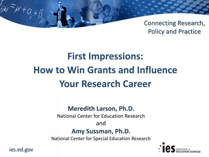 PPT - Meredith Larson, Ph.D. National Center for Education Research and ...