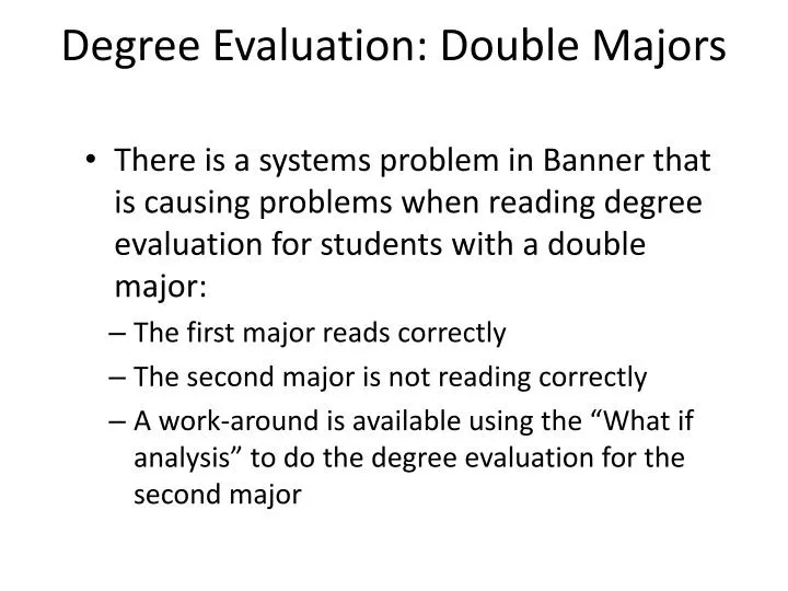 PPT - Degree Evaluation : Double Majors PowerPoint Presentation, free ...