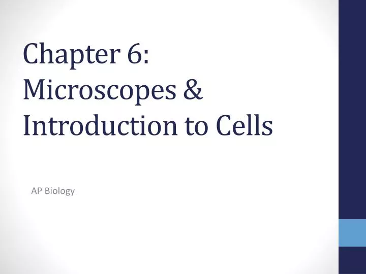 PPT - Chapter 6: Microscopes & Introduction to Cells PowerPoint ...