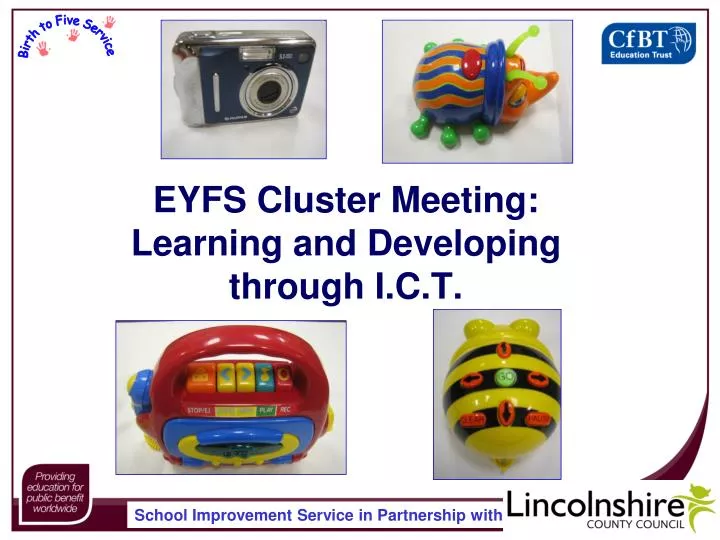 PPT - EYFS Cluster Meeting: Learning and Developing through I.C.T ...