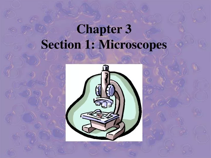 PPT - Chapter 3 Section 1: Microscopes PowerPoint Presentation, free download - ID:2685566