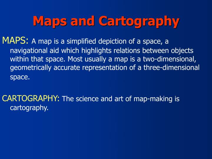 PPT - What is a map? What is Cartography? MAP Components Projections ...