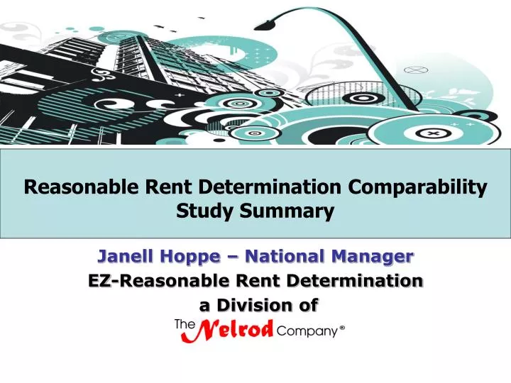 PPT - Reasonable Rent Determination Comparability Study Summary ...
