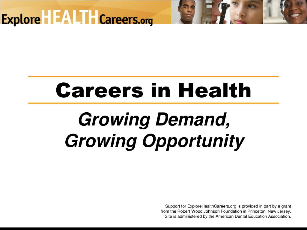 PPT - Careers in Health Growing Demand, Growing Opportunity PowerPoint ...