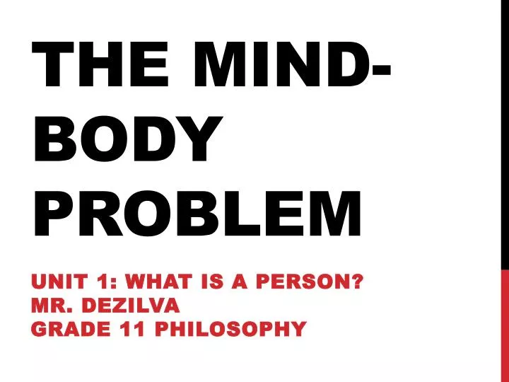 PPT - The Mind-Body Problem PowerPoint Presentation, free download - ID:2687068