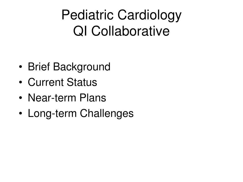 PPT - The Pediatric Cardiology National Quality Improvement ...