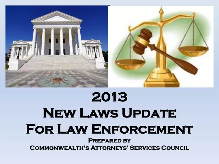 PPT - 2013 New Laws Update For Law Enforcement Prepared by Commonwealth ...