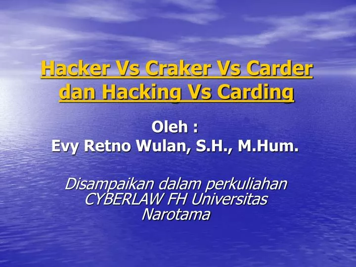 PPT - Hacker Vs Craker Vs Carder dan Hacking Vs Carding PowerPoint ...
