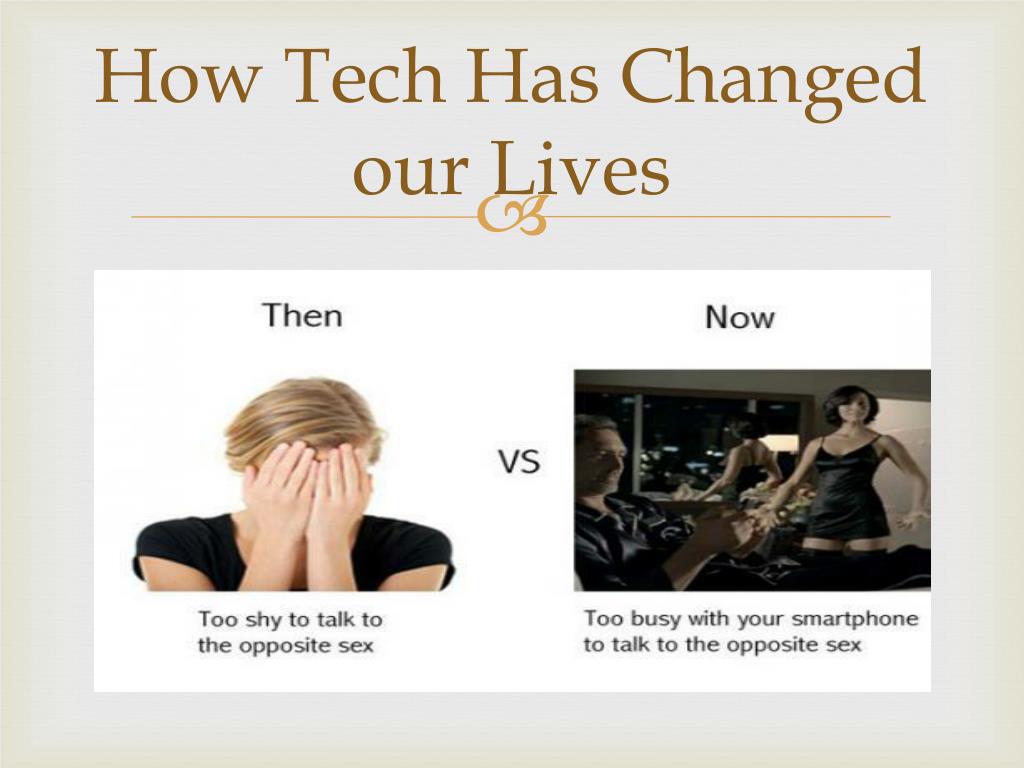 PPT - How Tech Has Changed our Lives PowerPoint Presentation, free ... PPT - How Tech Has Changed our Lives PowerPoint Presentation, free ...