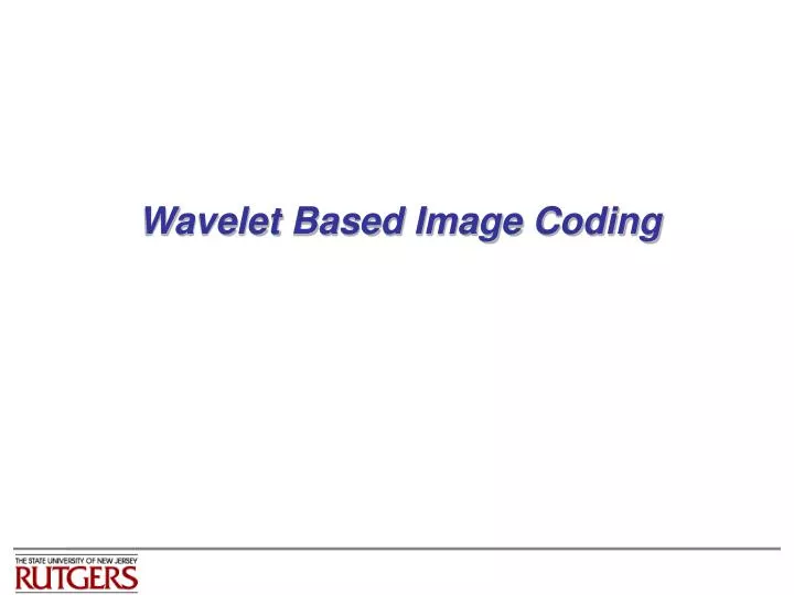 Ppt Wavelet Based Image Coding Powerpoint Presentation Free Download