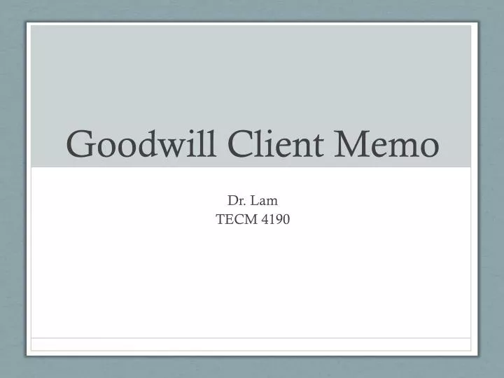 PPT - Goodwill Client Memo PowerPoint Presentation, free download - ID ...