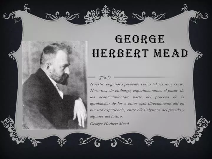 PPT - George Herbert Mead PowerPoint Presentation, free download - ID ...