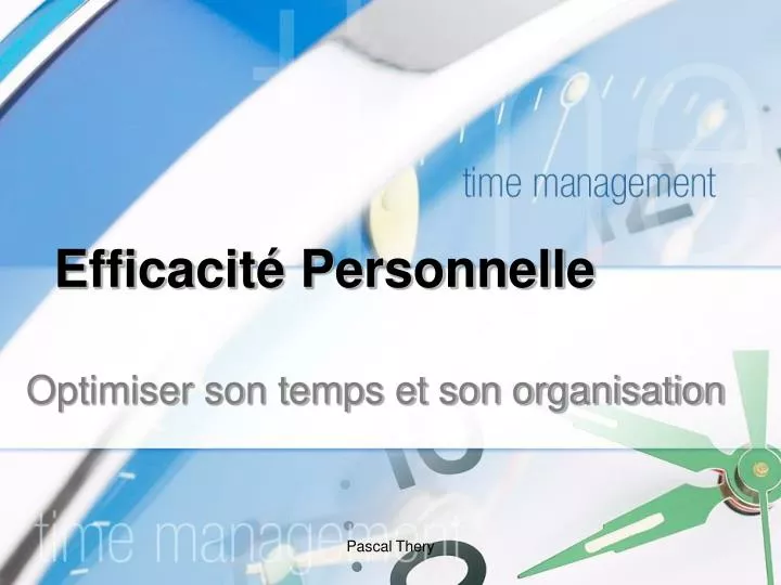 PPT - Efficacité Personnelle PowerPoint Presentation, free download ...