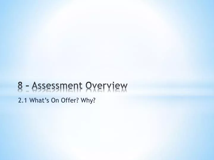 PPT - 8 – Assessment Overview PowerPoint Presentation, free download ...