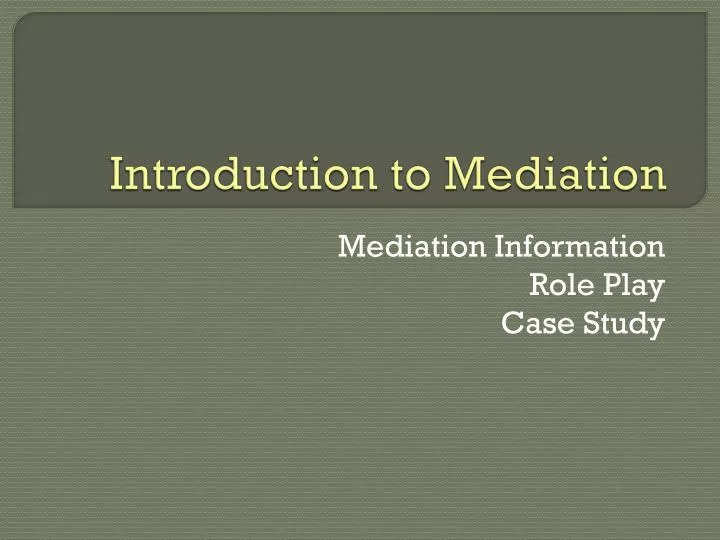 PPT - Introduction to Mediation PowerPoint Presentation, free download ...