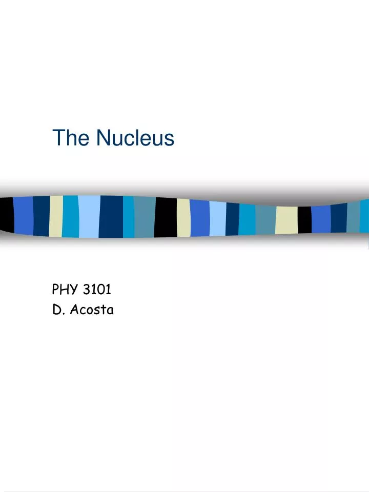PPT - The Nucleus PowerPoint Presentation, free download - ID:2690034
