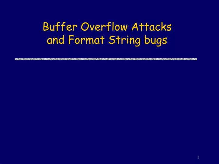 Ppt Buffer Overflow Attacks And Format String Bugs Powerpoint Presentation Id2690159 