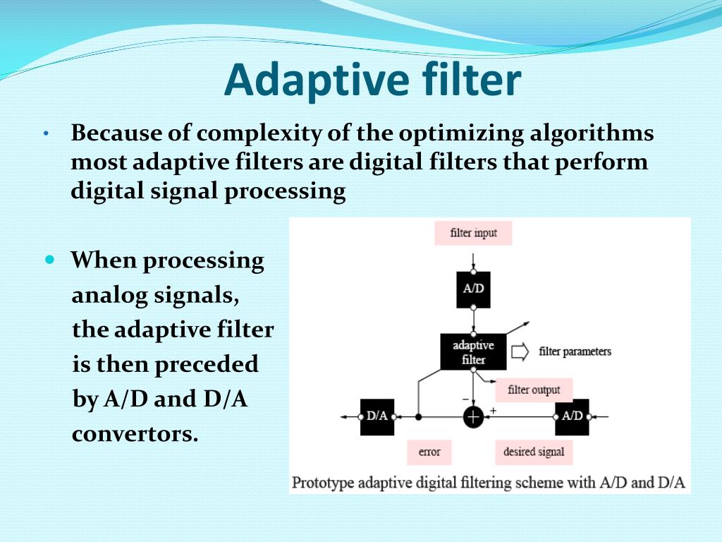 PPT - An Introduction to adaptive filtering & it’s applications ... PPT - An Introduction to adaptive filtering & it’s applications ...