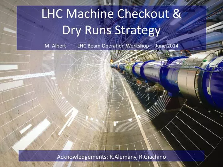 PPT - LHC Machine Checkout & Dry Runs Strategy PowerPoint Presentation ...