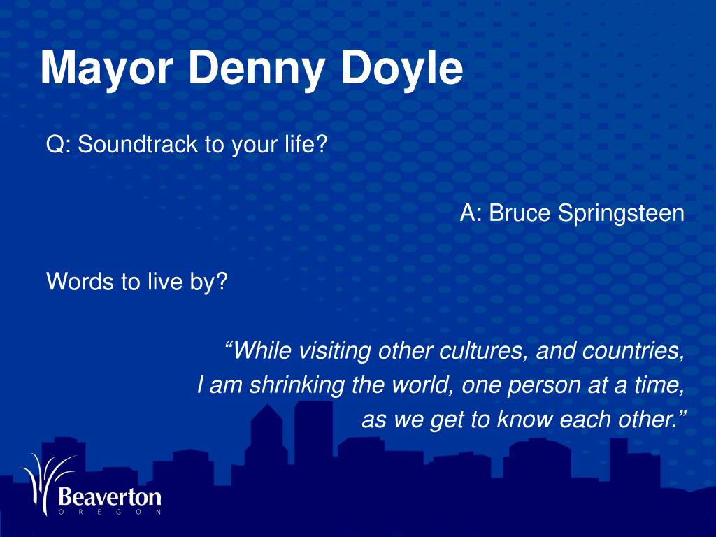 PPT - Len Reed Mayor Shane Bemis Mayor Denny Doyle Mayor Charlie Hales ...