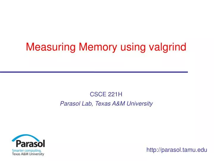PPT - Measuring Memory using valgrind PowerPoint Presentation, free download - ID:2691095