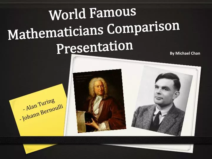PPT - World Famous Mathematicians Comparison Presentation PowerPoint ...