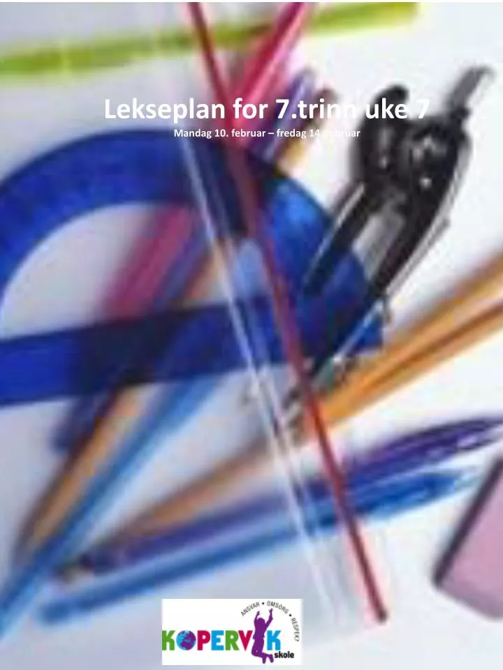 Ppt Lekseplan For 7 Trinn Uke 7 Mandag 10 Februar Fredag 14