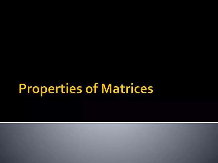 PPT Properties Of Matrices PowerPoint Presentation Free Download ppt-properties-of-matrices-powerpoint-presentation-free-download