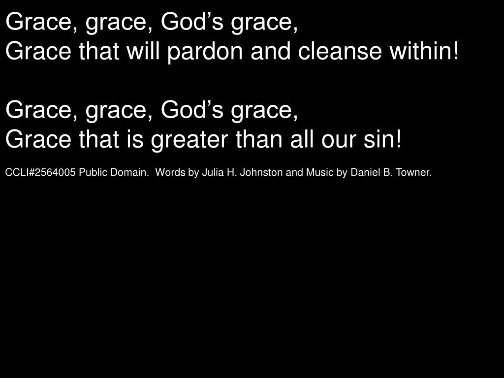 PPT - Grace Greater Than Our Sin Marvelous grace of our loving Lord ...
