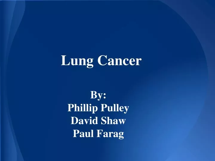 PPT - Lung Cancer PowerPoint Presentation, free download - ID:2691931