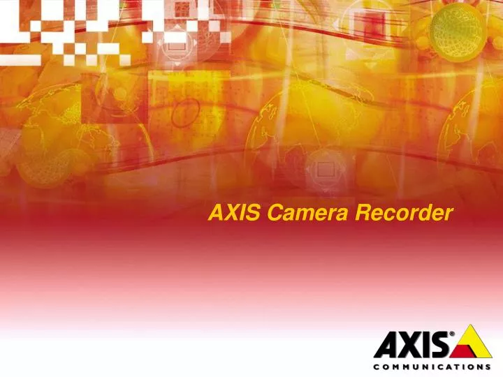 PPT - AXIS Camera Recorder PowerPoint Presentation, free download - ID ...